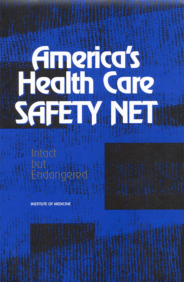 The U.S. Health Care Safety Net: Intact, But Still Seriously Endangered ...
