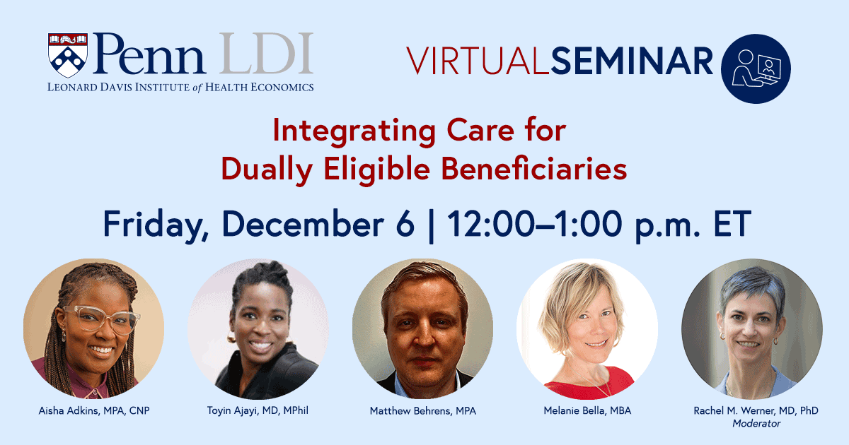 Integrating Care for Dually Eligible Beneficiaries - Penn LDI