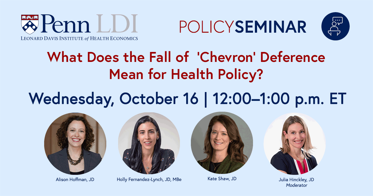 What Does the Fall of ‘Chevron’ Deference Mean for Health Policy? - Penn LDI