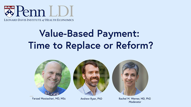 After Fifteen Years, is Value-Based Care Succeeding? - Penn LDI
